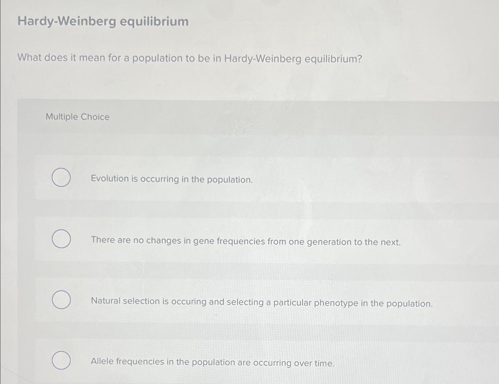 Solved Hardy-Weinberg equilibriumWhat does it mean for a | Chegg.com