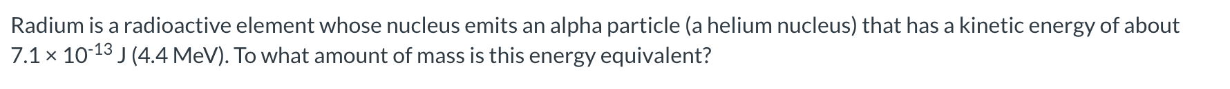 Solved Radium is ﻿a radioactive element whose nucleus emits | Chegg.com