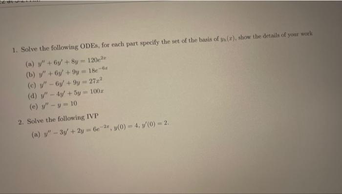 Solved + 1. Solve the following ODEs, for each part specify | Chegg.com