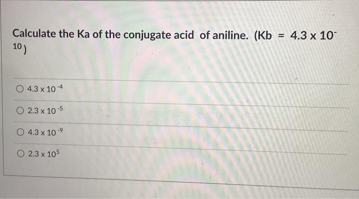 Solved Calculate the Ka of the conjugate acid of aniline. | Chegg.com