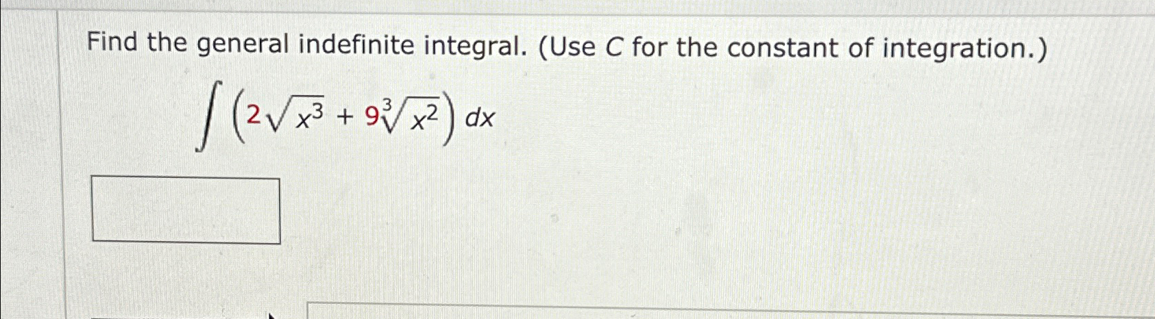 Solved Find the general indefinite integral. (Use C ﻿for the | Chegg.com