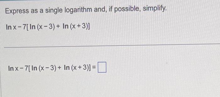 Solved Express as a single logarithm. | Chegg.com