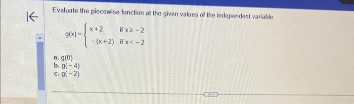 Solved Evaluate the piecewise function at the given values | Chegg.com