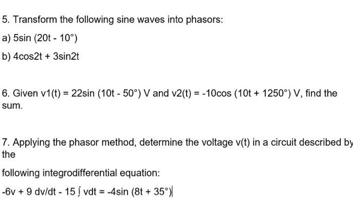 Solved 5. Transform the following sine waves into phasors: | Chegg.com