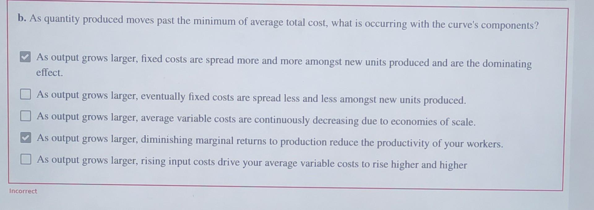 Solved b. As quantity produced moves past the minimum of | Chegg.com