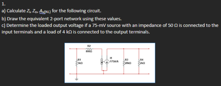 a) ﻿Calculate Zi,Z0,Ay?NL?? ﻿for the following | Chegg.com