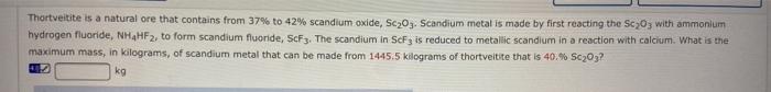 Solved Thortveitite is a natural ore that contains from 37% | Chegg.com
