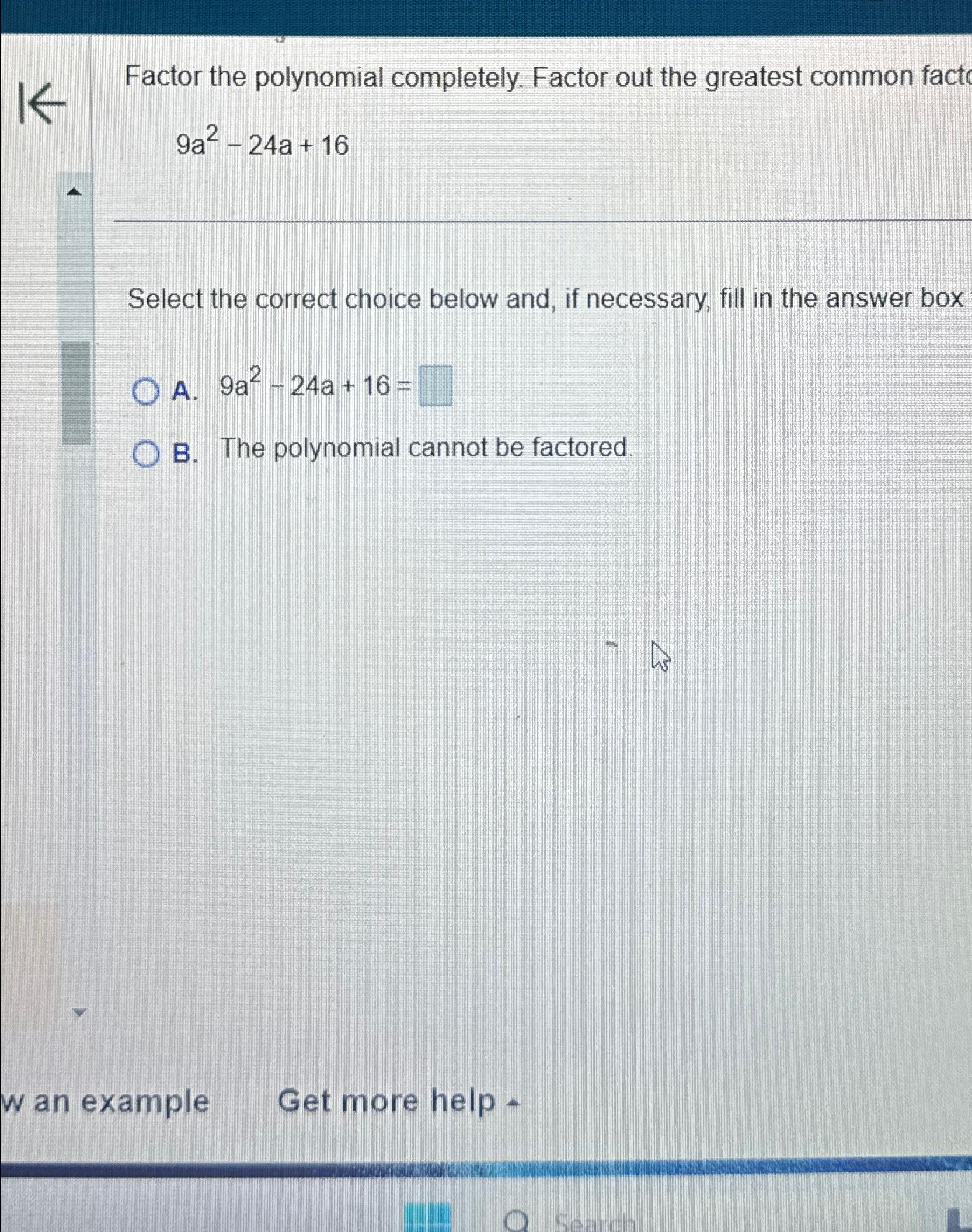Solved Factor the polynomial completely. Factor out the | Chegg.com