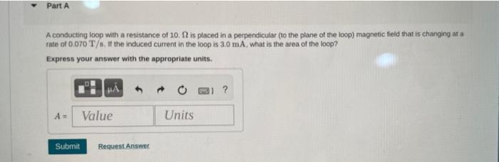 Solved A conducting loop with a resistance of 10.Ω is placed | Chegg.com