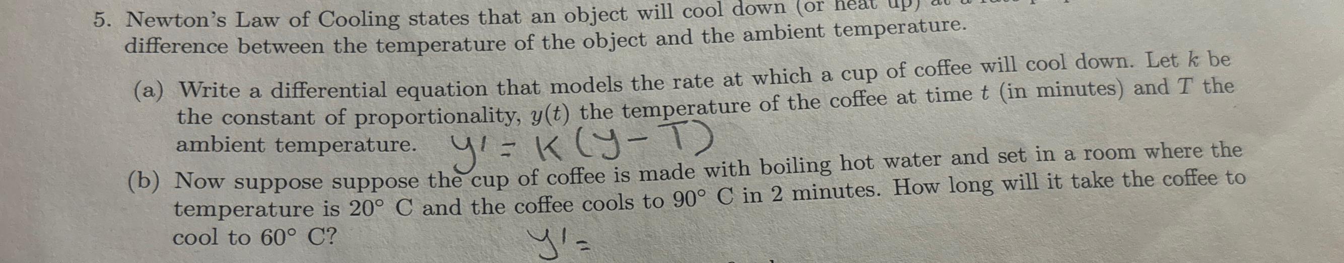 Solved Newton's Law of Cooling states that an object will | Chegg.com