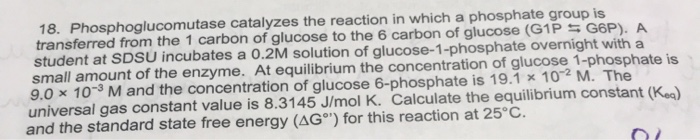 Solved 18. Phosphoglucomutase catalyzes the reaction in | Chegg.com