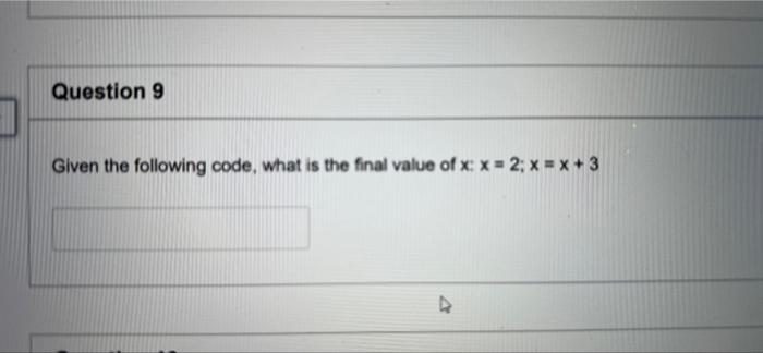 Solved Question 9 Given the following code, what is the | Chegg.com