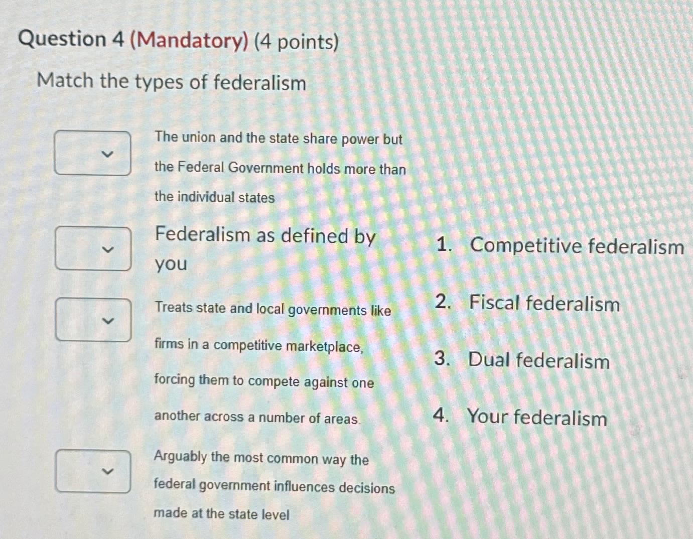 Solved Question 4 (Mandatory) (4 ﻿points)Match the types of | Chegg.com