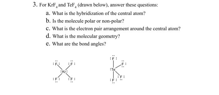 Solved 3. For KrF4 and TeF4 (drawn below), answer these | Chegg.com