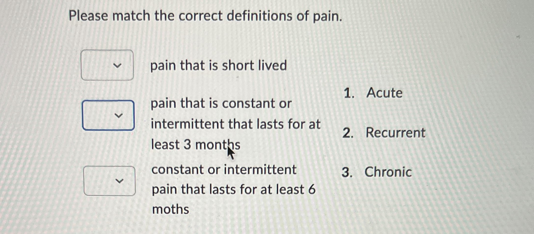 Solved Please match the correct definitions of pain. ﻿pain | Chegg.com