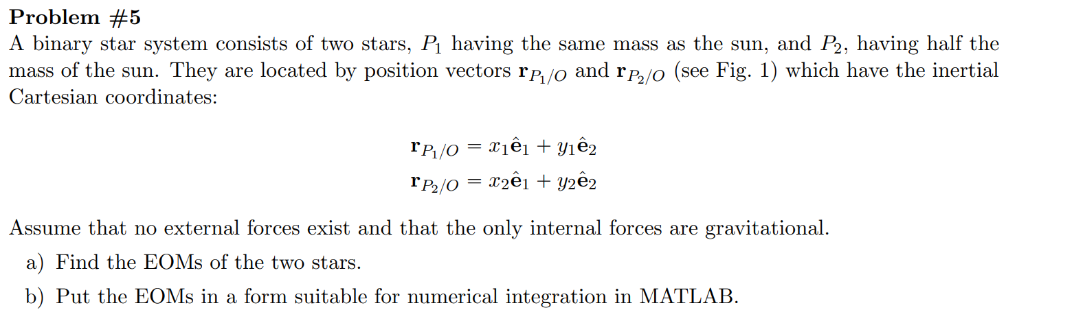 Solved Problem #5A binary star system consists of two stars, | Chegg.com
