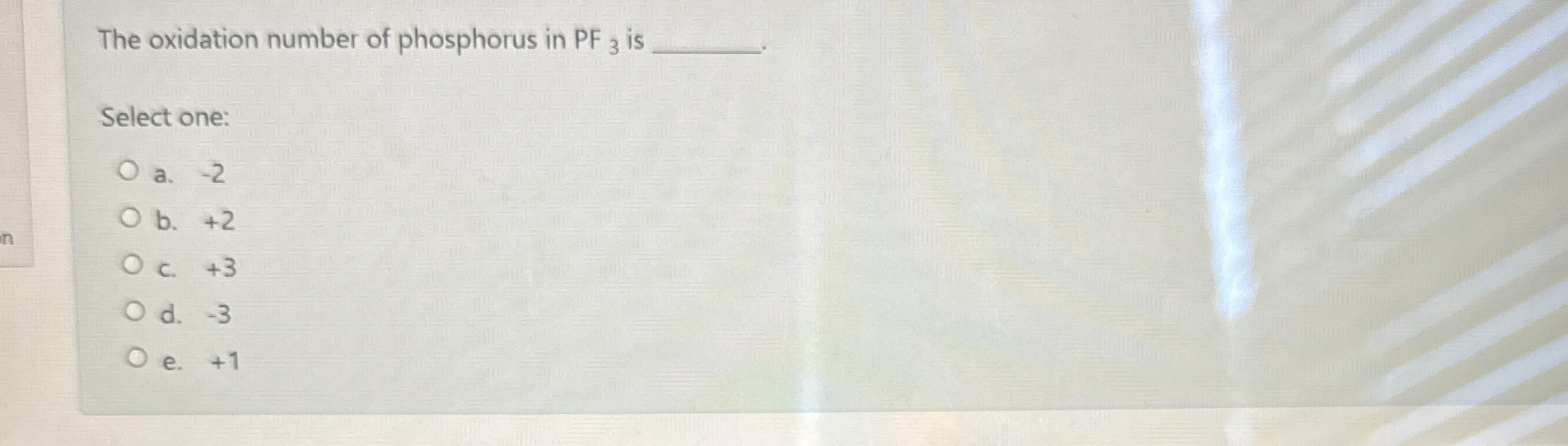 Solved The oxidation number of phosphorus in PF3 ﻿isSelect | Chegg.com