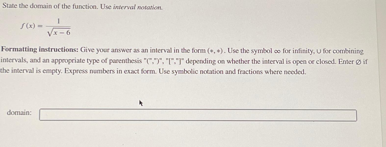 Solved State the domain of the function. Use interval | Chegg.com