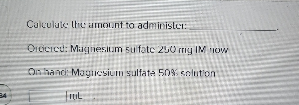 Solved Calculate the amount to administer:Ordered: Magnesium | Chegg.com
