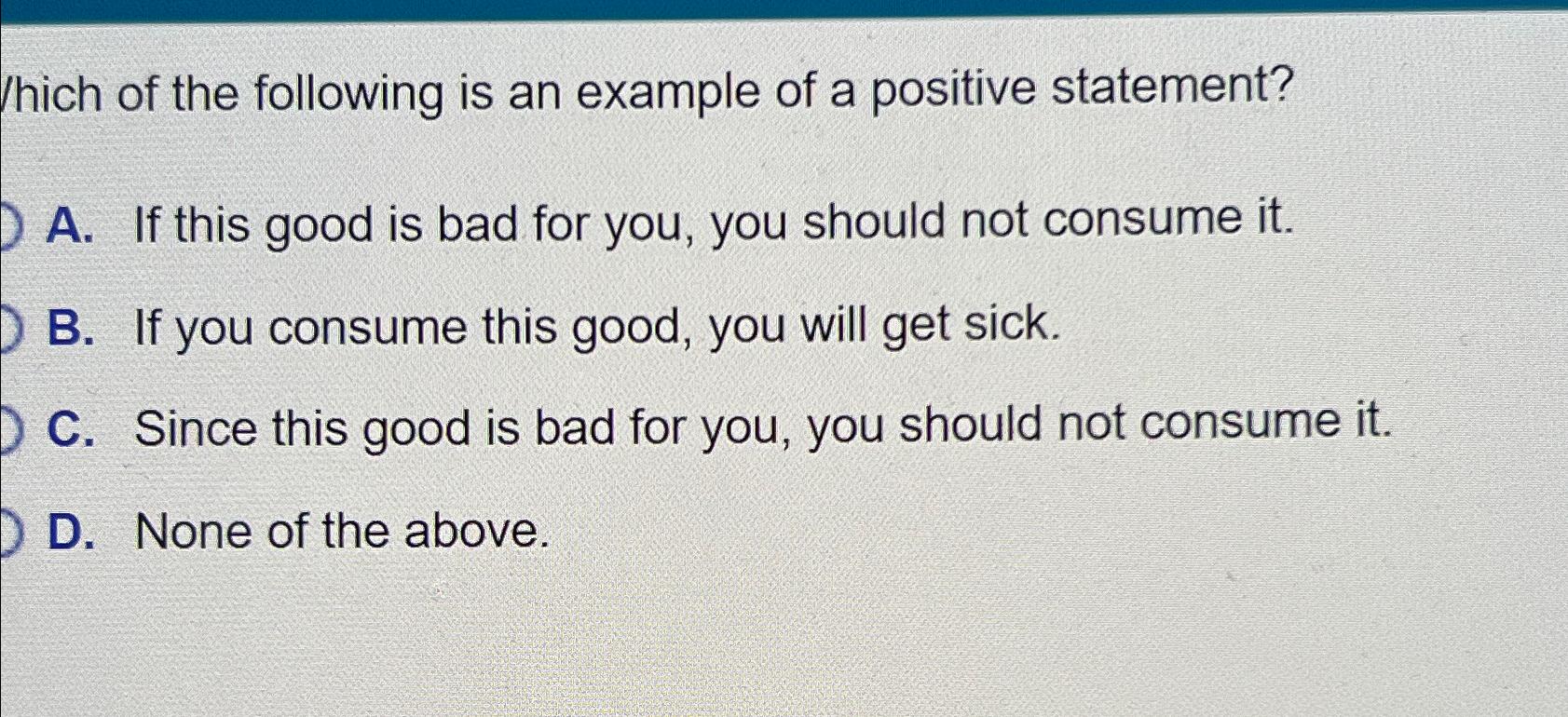 Solved /hich of the following is an example of a positive | Chegg.com
