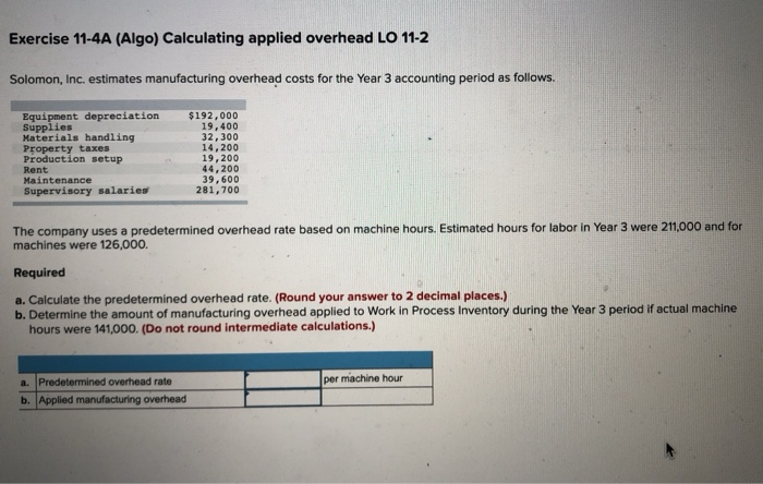 Solved Exercise 11-4A (Algo) Calculating applied overhead LO | Chegg.com