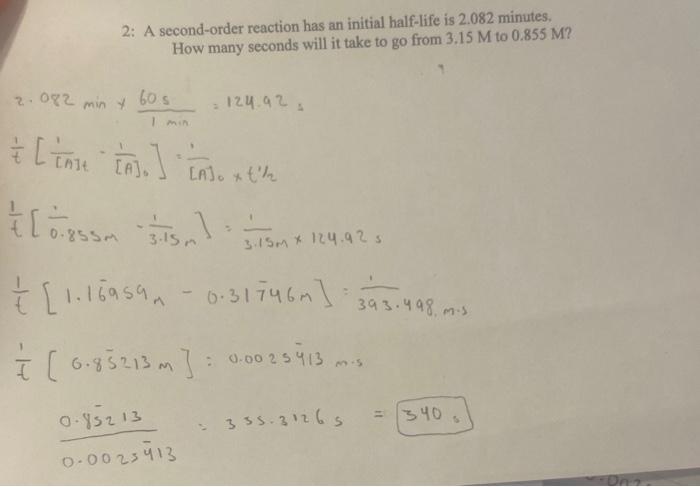 Solved 2: A second-order reaction has an initial half-life | Chegg.com