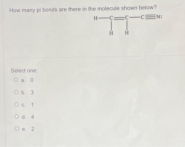 Solved How many pi bonds are there in the molecule shown | Chegg.com
