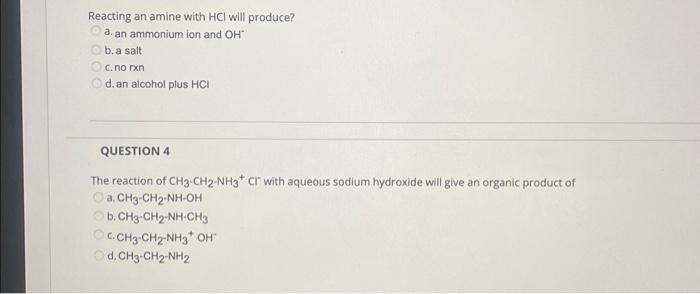Solved Reacting an amine with HCl will produce? a. an | Chegg.com