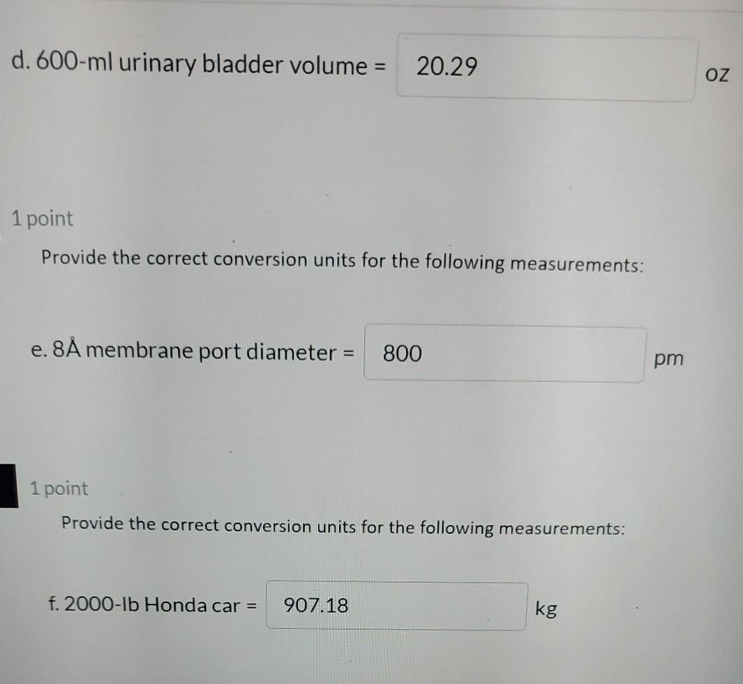 Solved d. 600-ml urinary bladder volume = 20.29 OZ 1 point | Chegg.com