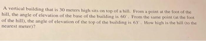 Solved A vertical building that is 30 meters high sits on | Chegg.com
