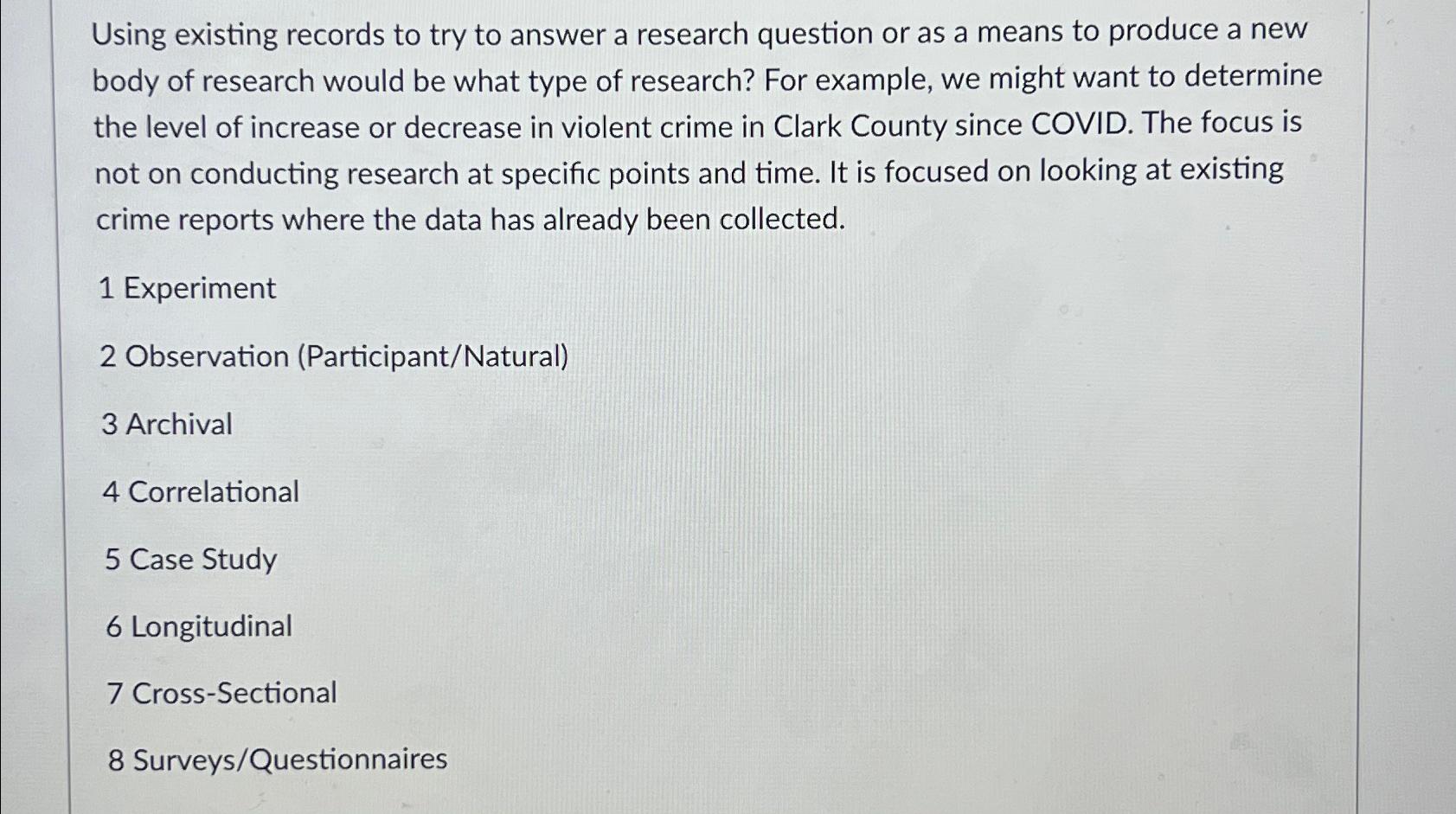 Solved Using existing records to try to answer a research | Chegg.com