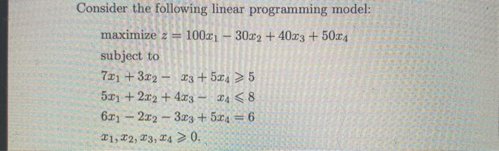 Solved Consider the following linear programming model: | Chegg.com