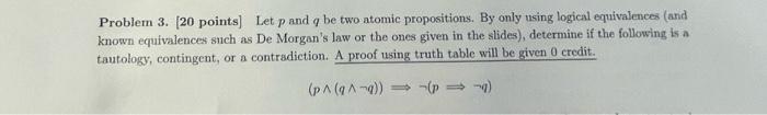 Solved Problem 3. [20 points] Let p and q be two atomic | Chegg.com