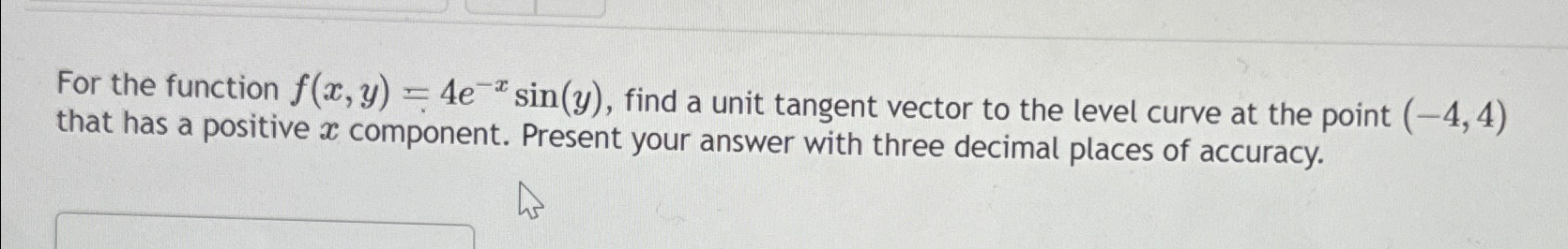 Solved For the function f(x,y)=4e-xsin(y), ﻿find a unit | Chegg.com