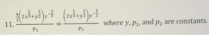 Solved 11. p134(2x31+y21)x−32=p2(2x31+y21)y−21 where y,p1, | Chegg.com
