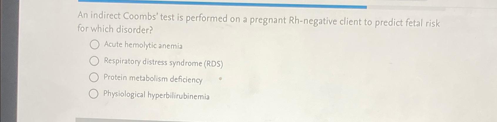 Solved An indirect Coombs' test is performed on a pregnant | Chegg.com