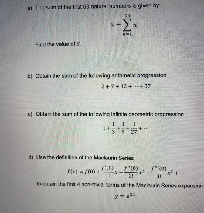 Solved a) The sum of the first 50 natural numbers is given | Chegg.com