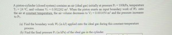 Solved A piston-cylinder (closed system) contains an air | Chegg.com