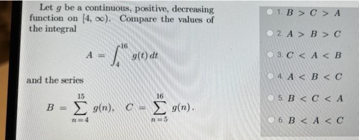 Solved Let g be a continuous, positive, decreasing function | Chegg.com