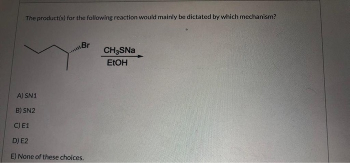 Solved The product(s) for the following reaction would | Chegg.com