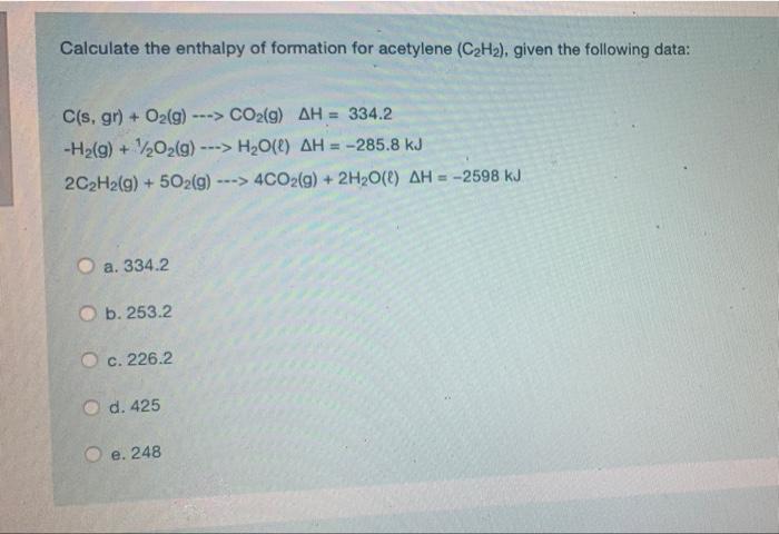 Solved Calculate the enthalpy of formation for acetylene | Chegg.com