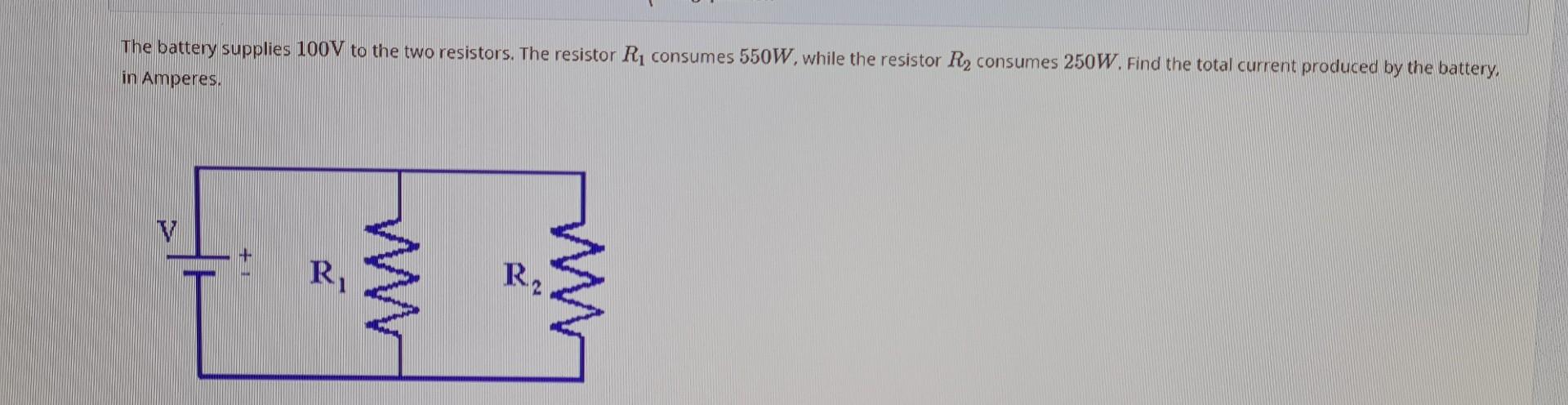 Solved The battery supplies 100V to the two resistors. The | Chegg.com