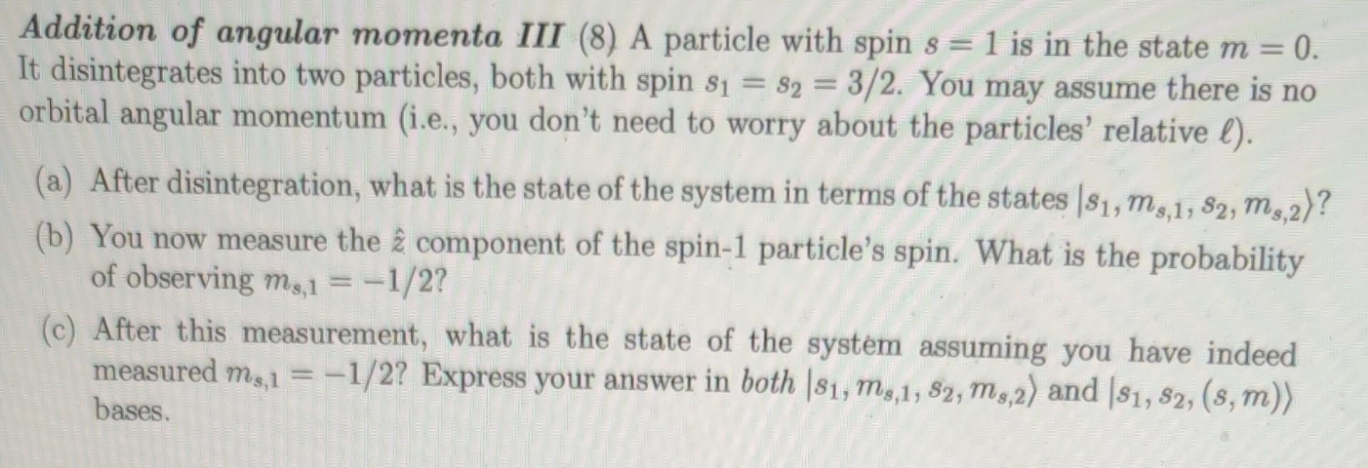 Solved Addition of angular momenta III (8) A particle with | Chegg.com