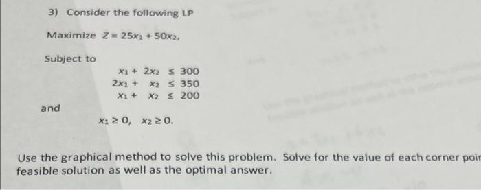 Solved 3) Consider the following LP Maximize Z = 25x2 + | Chegg.com