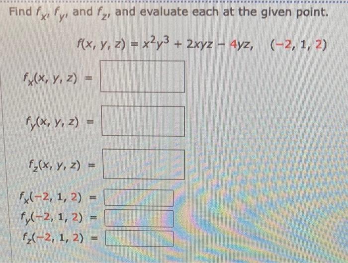 Solved Find fx′fy, and fz, and evaluate each at the given | Chegg.com