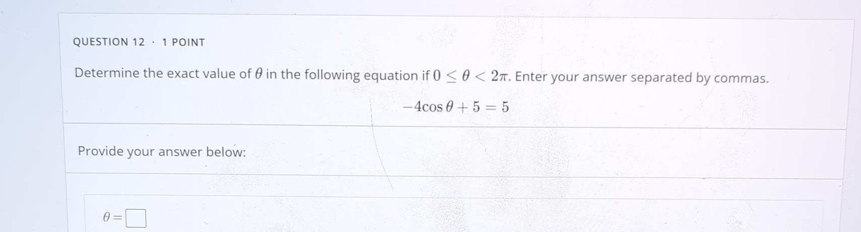 Solved QUESTION 12 * 1 ﻿POINTDetermine the exact value of θ | Chegg.com