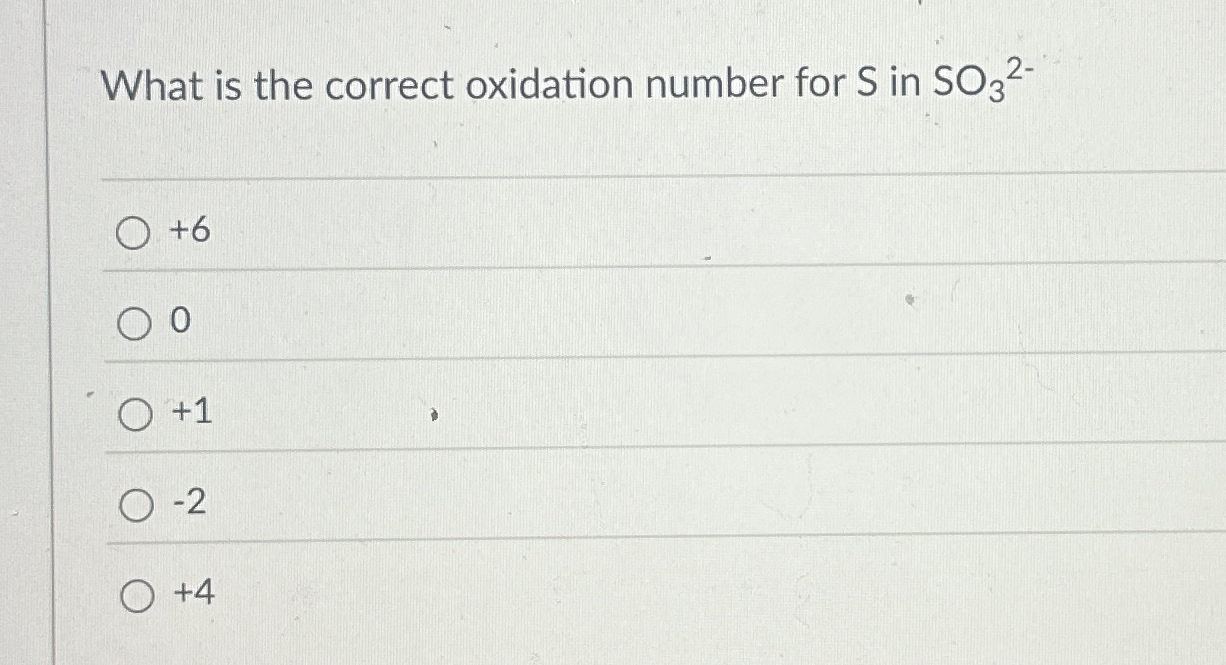 Solved What is the correct oxidation number for S in | Chegg.com