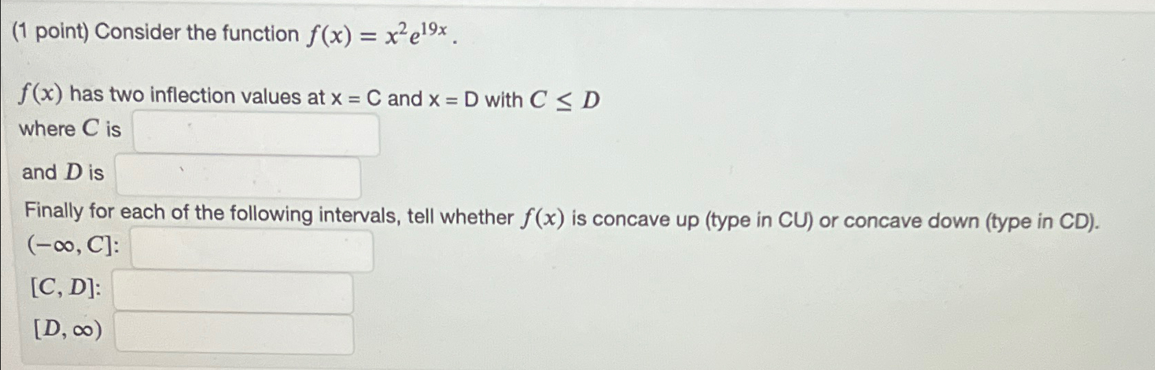 Solved (1 ﻿point) ﻿Consider the function f(x)=x2e19x.f(x) | Chegg.com
