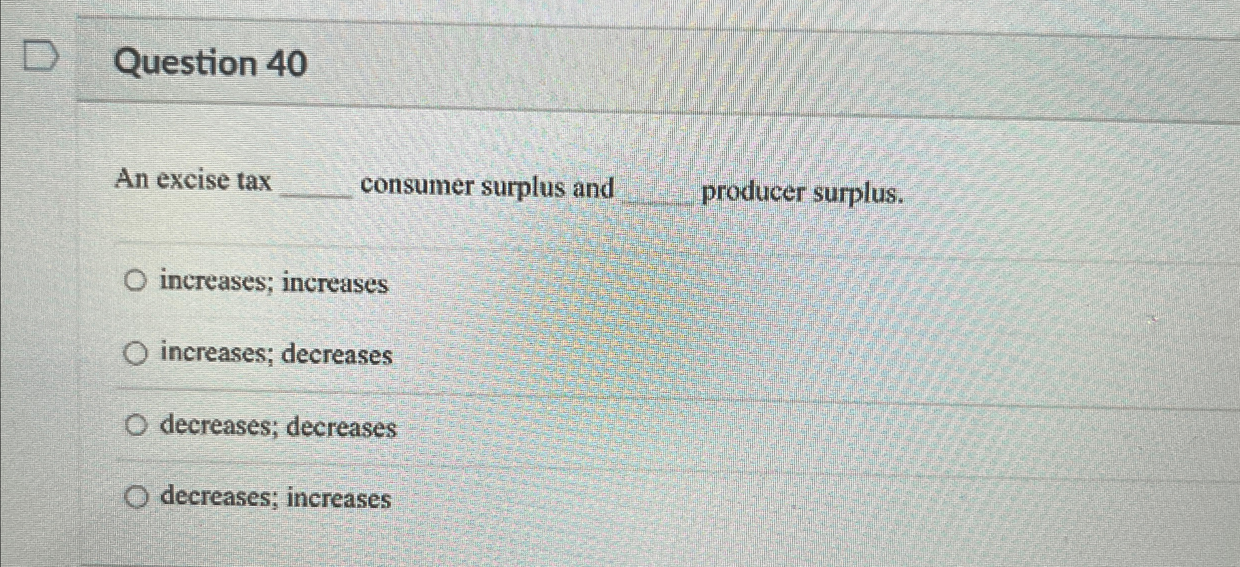 Solved Question 40An excise tax q, ﻿consumer surplus and q, | Chegg.com