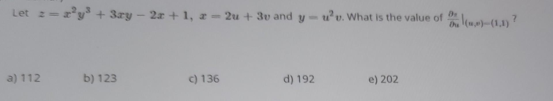 Solved Let z=x2y3+3xy−2x+1,x=2u+3v and y=u2v. What is the | Chegg.com